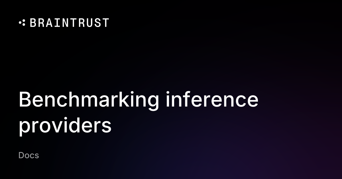 Benchmarking inference providers - Docs - Braintrust